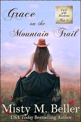 Amazon.com: Grace on the Mountain Trail (Call of the Rockies series Book 8) eBook : Beller ...