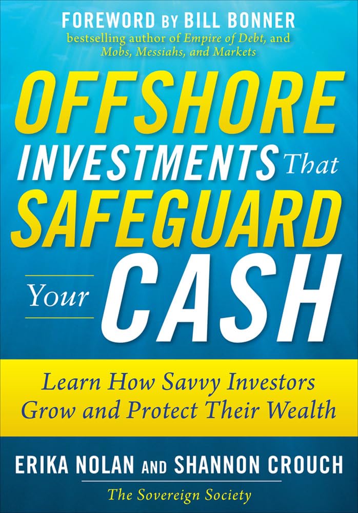 Offshore Investments that Safeguard Your Cash: Learn How Savvy ...