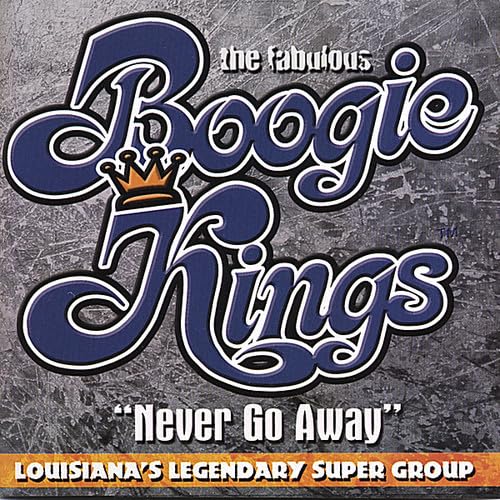 The Fabulous Boogie Kings, The Boogie Kings, Gregg Martinez - Never Go ...