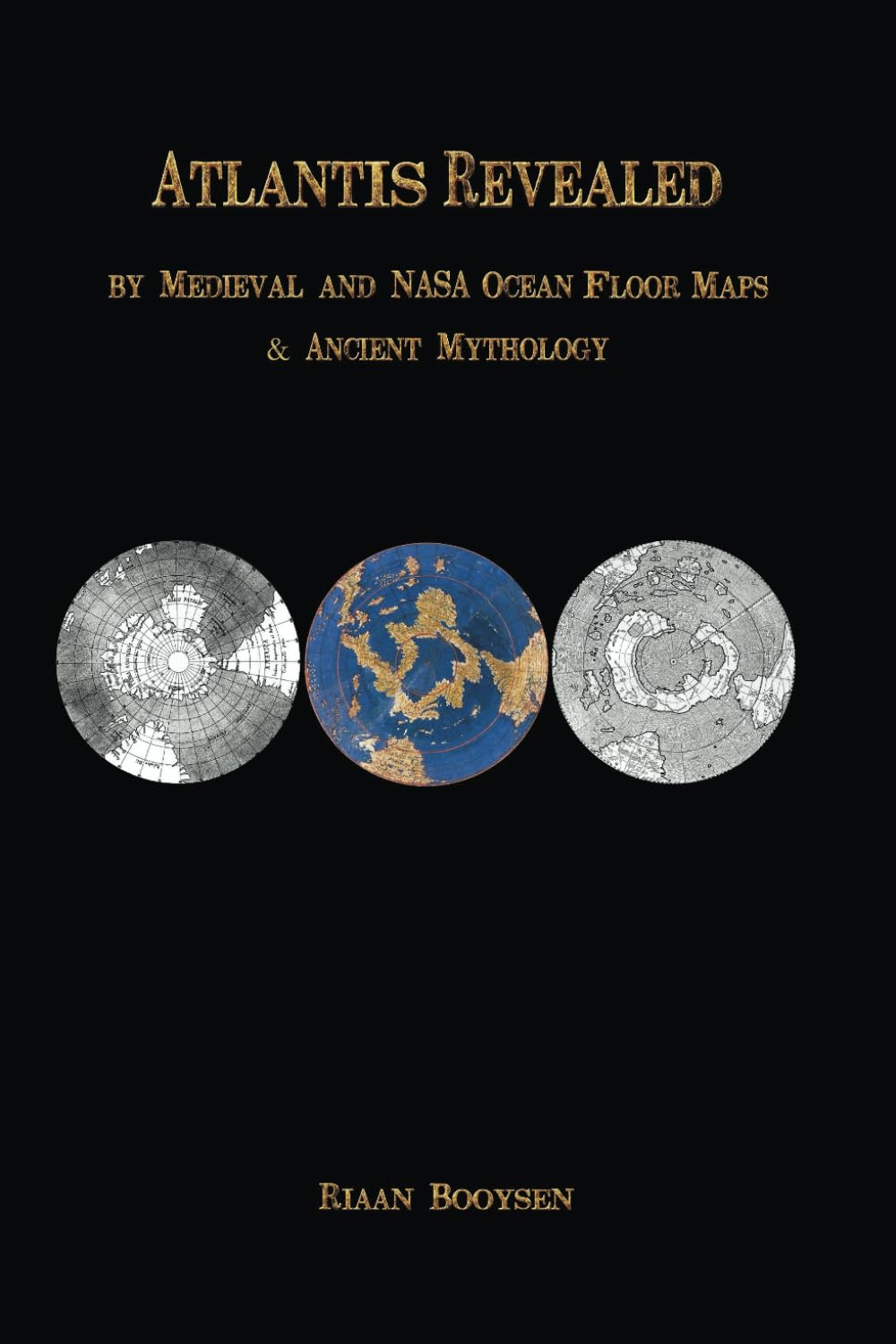 Atlantis Revealed: by Medieval and NASA Ocean Floor Maps & Ancient ...