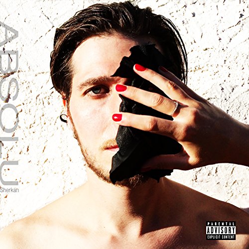 Amazon.com: Absolu [Explicit] : Sherkan: Digital Music