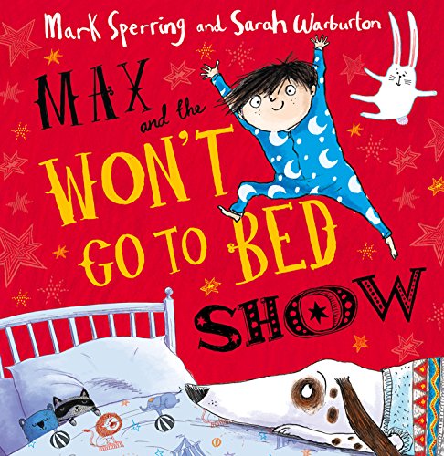 Max and the Won’t Go to Bed Show eBook : Sperring, Mark, Warburton ...
