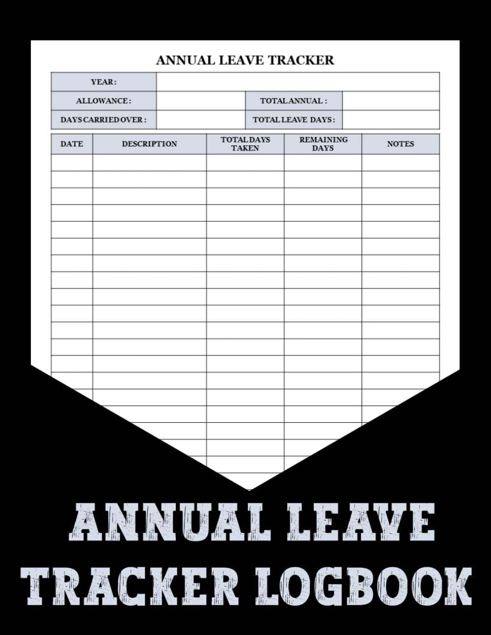 Annual Leave Tracker Logbook: Annual Leave Tracker is a practical tool ...