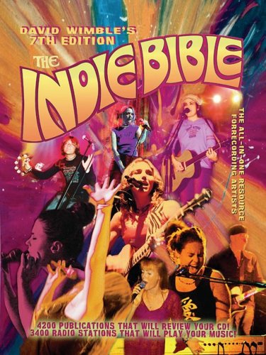 The Indie Bible 7th Edition: David Wimble: 9780968621455: Amazon.com: Books