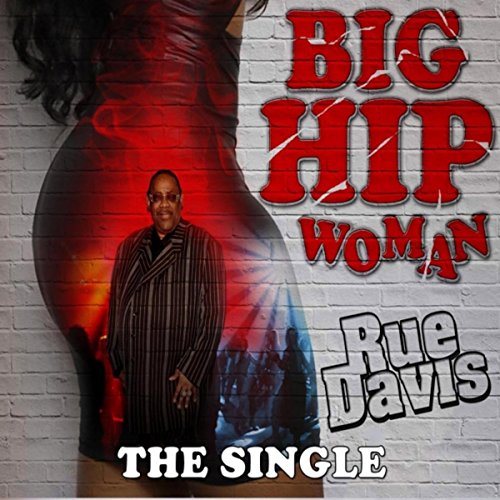 Play Big Hip Woman by Rue Davis on Amazon Music Unlimited