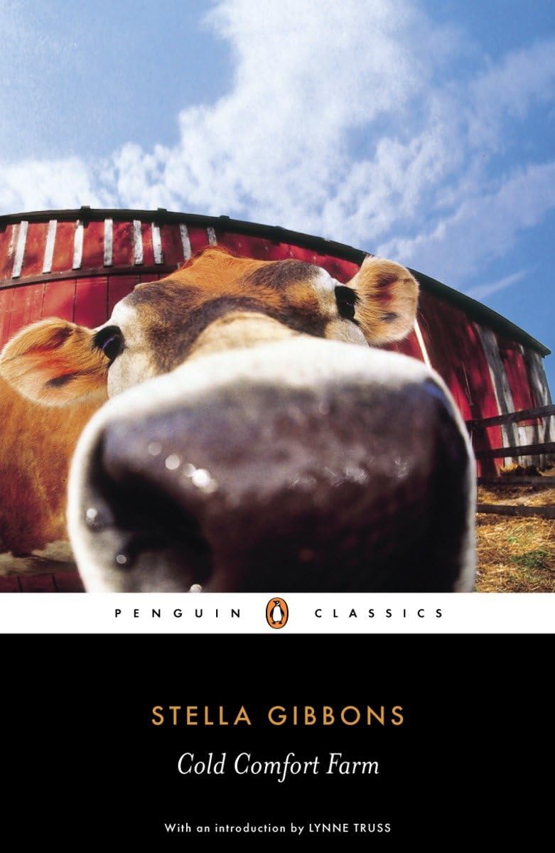 Cold Comfort Farm (Penguin Classics): Gibbons, Stella, Truss, Lynne ...