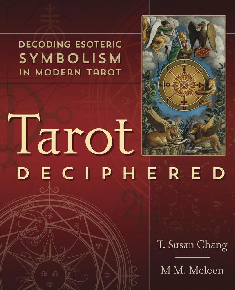 Tarot Deciphered: Decoding Esoteric Symbolism in Modern Tarot: Chang, T ...