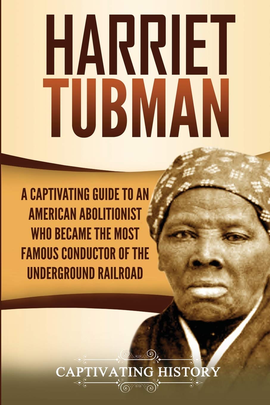 Snapklik.com : Harriet Tubman: A Captivating Guide To An American ...
