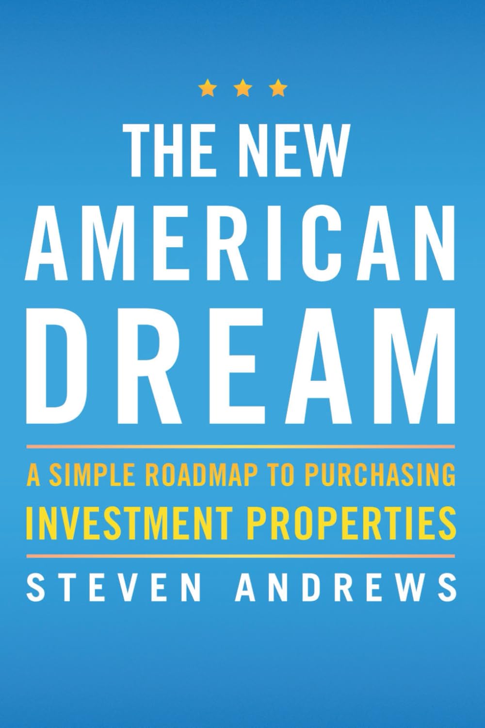 The New American Dream: A Simple Roadmap to Purchasing Investment ...