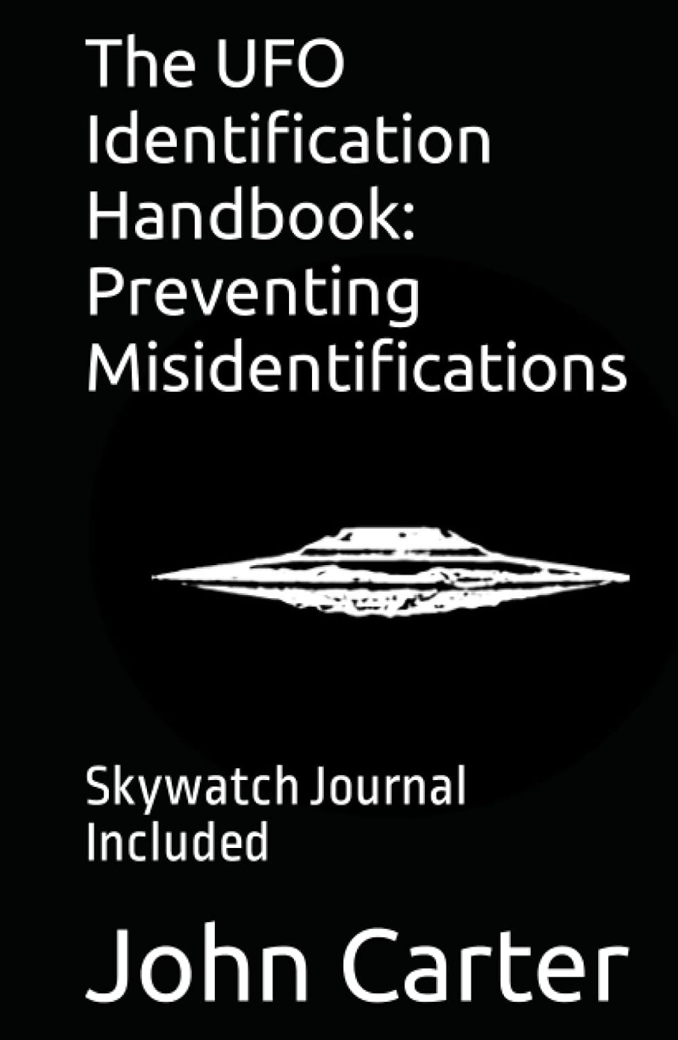 The UFO Identification Handbook: Preventing Misidentifications ...
