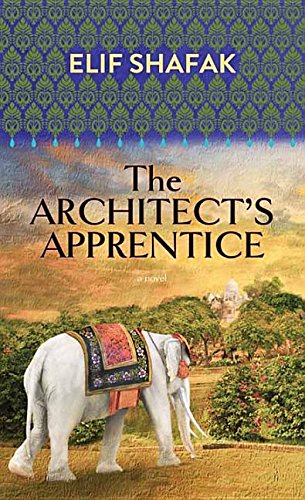 Amazon.com: The Architect's Apprentice: 9781628995428: Shafak, Elif: Books