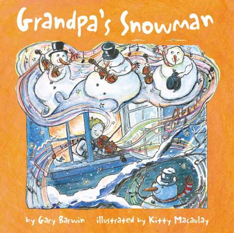 Grandpa's Snowman: Barwin, Gary, Macaulay, Kitty: 9781550376340: Amazon ...