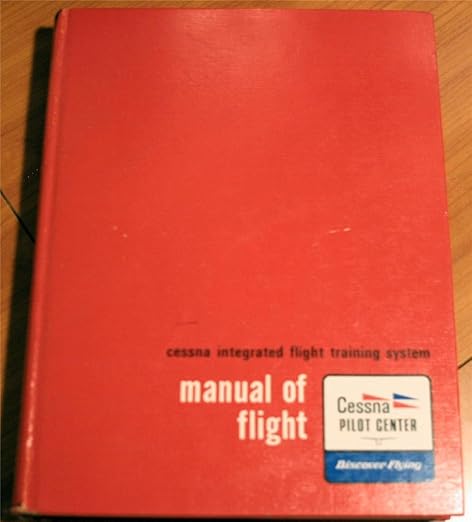 Cessna Integrated Flight Training System - Professional Manual Of Flight: Cessna Pilot Center ...