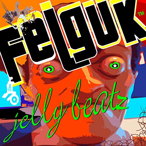 Amazon.com: Felguk - Jelly Beatz ep : Felguk: Digital Music