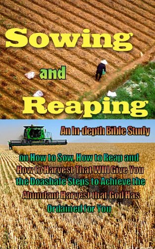 Amazon.co.jp: Sowing and Reaping: An In-depth Bible Study on How to Sow, How to Reap and How to ...