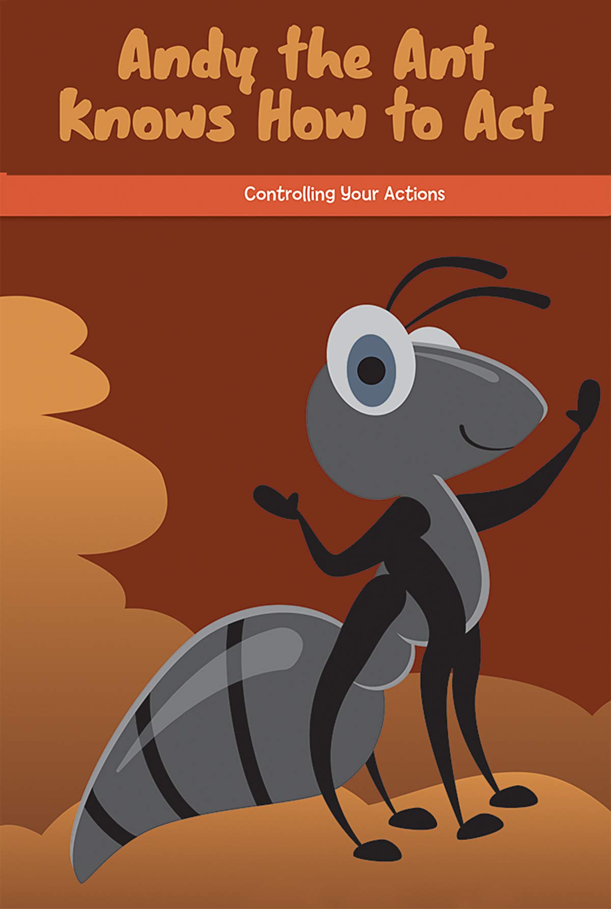 Andy the Ant Knows How to Act: Controlling Your Actions (Social and ...