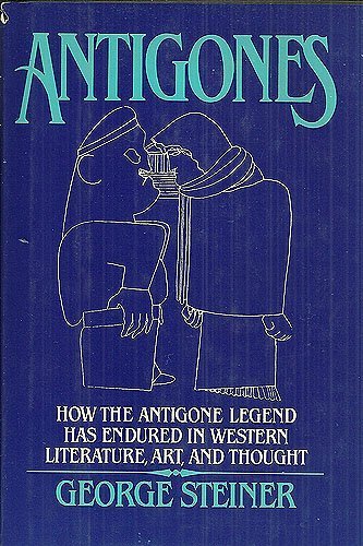 Amazon.com: Antigones: How the Antigone Legend Has Endured in Western ...