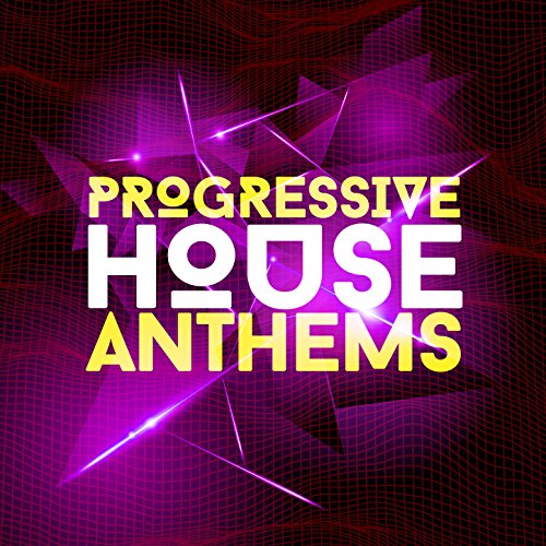Play Progressive House Anthems by progressive house on Amazon Music