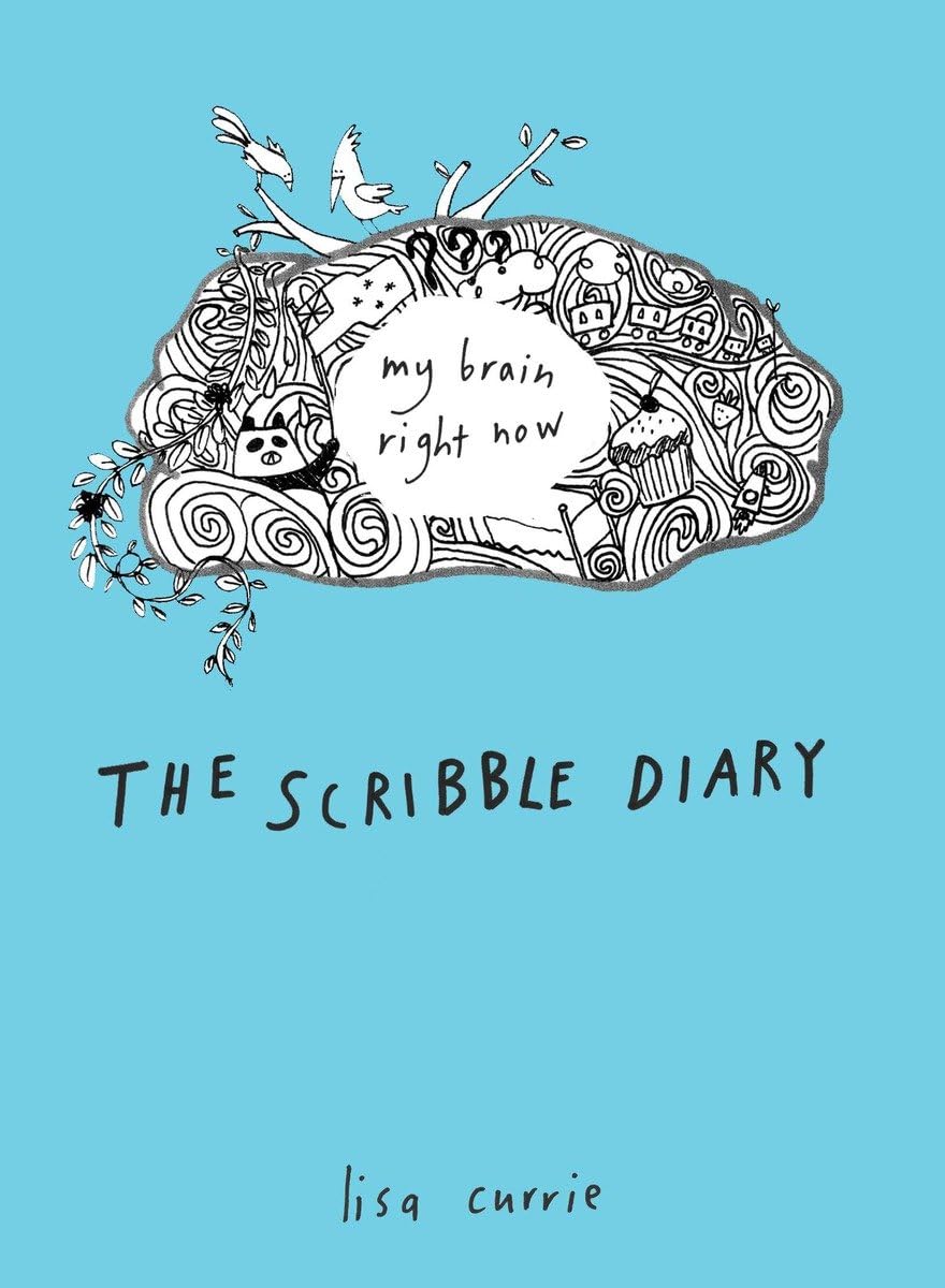The Scribble Diary: My Brain Right Now: Currie, Lisa: 9780399537455 ...