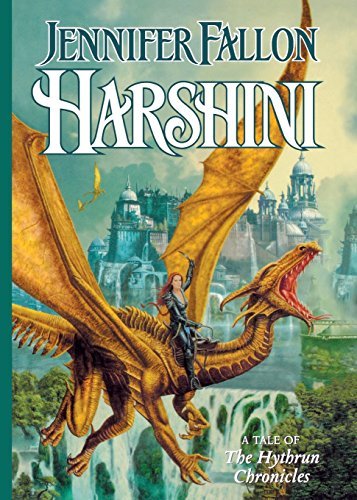 Harshini: the Hythrun Chronicles: Jennifer Fallon: 9780765348685 ...