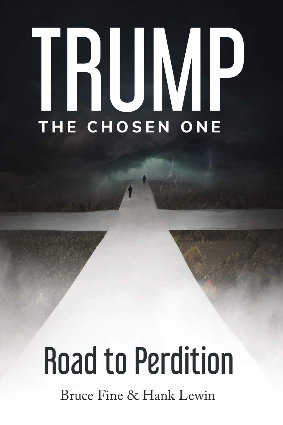 Amazon.com: Trump: The Chosen One: Road to Perdition: 9781662901690 ...