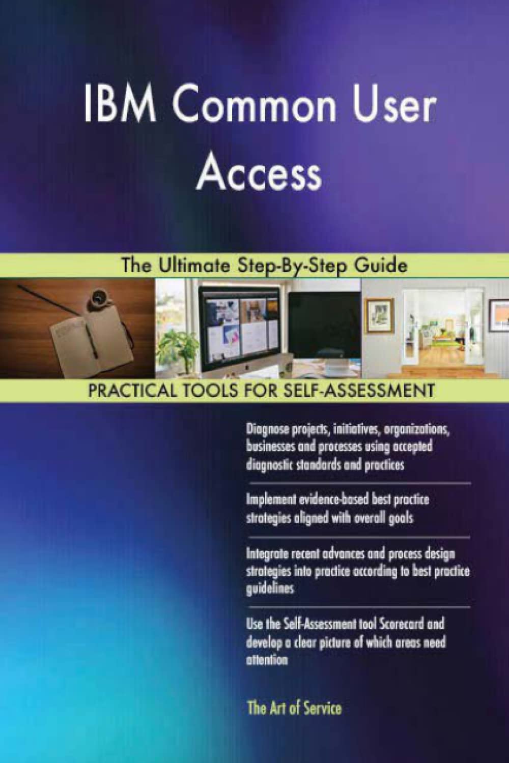 IBM Common User Access The Ultimate Step-By-Step Guide: Gerardus ...