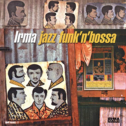 Irma Jazz Funk'n'Bossa, Vol. 1 by VARIOUS ARTISTS on Prime Music
