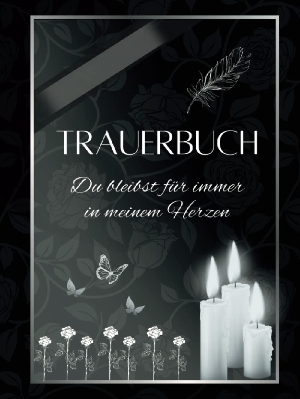 Trauerbuch: Abschiedsbuch mit Trauersprüchen und Gedichten und Platz ...