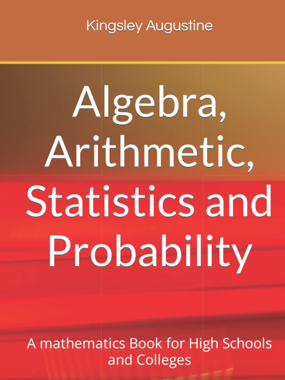 Algebra, Arithmetic, Statistics and Probability: A mathematics Book for ...