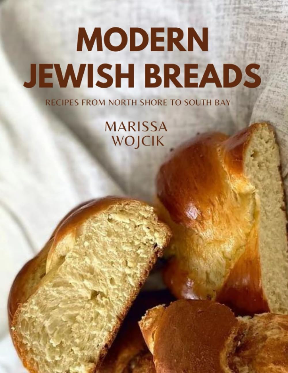 Modern Jewish Breads: Recipes From North Shore To South Bay: Wojcik ...