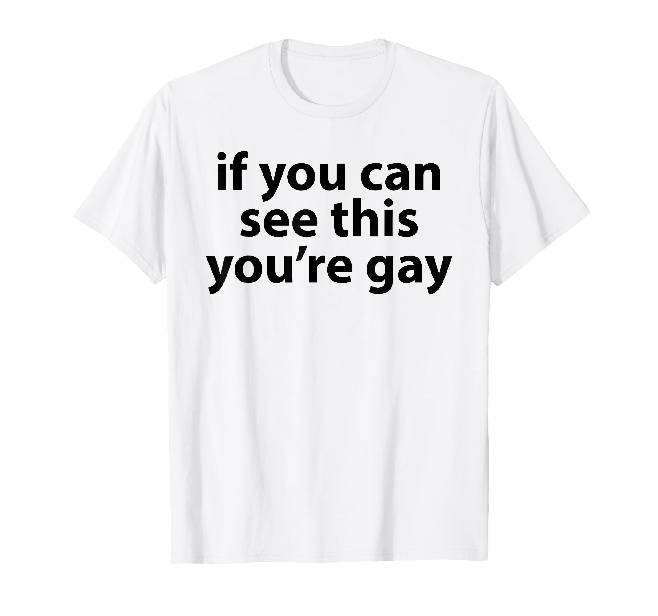 Amazon.com: If You Can See This You're Gay Funny Gay Pride For Men T ...