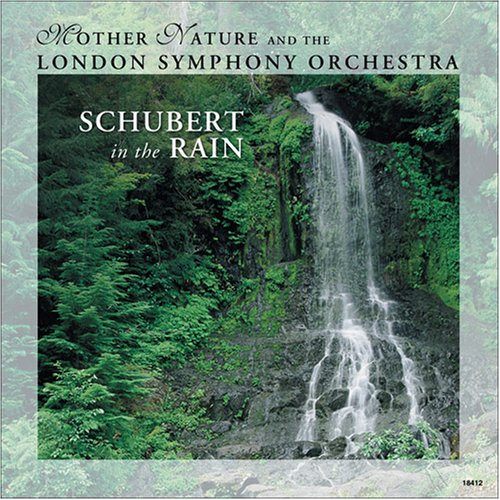 London Symphony Orchestra and Mother Nature, Schubert, Various, London ...