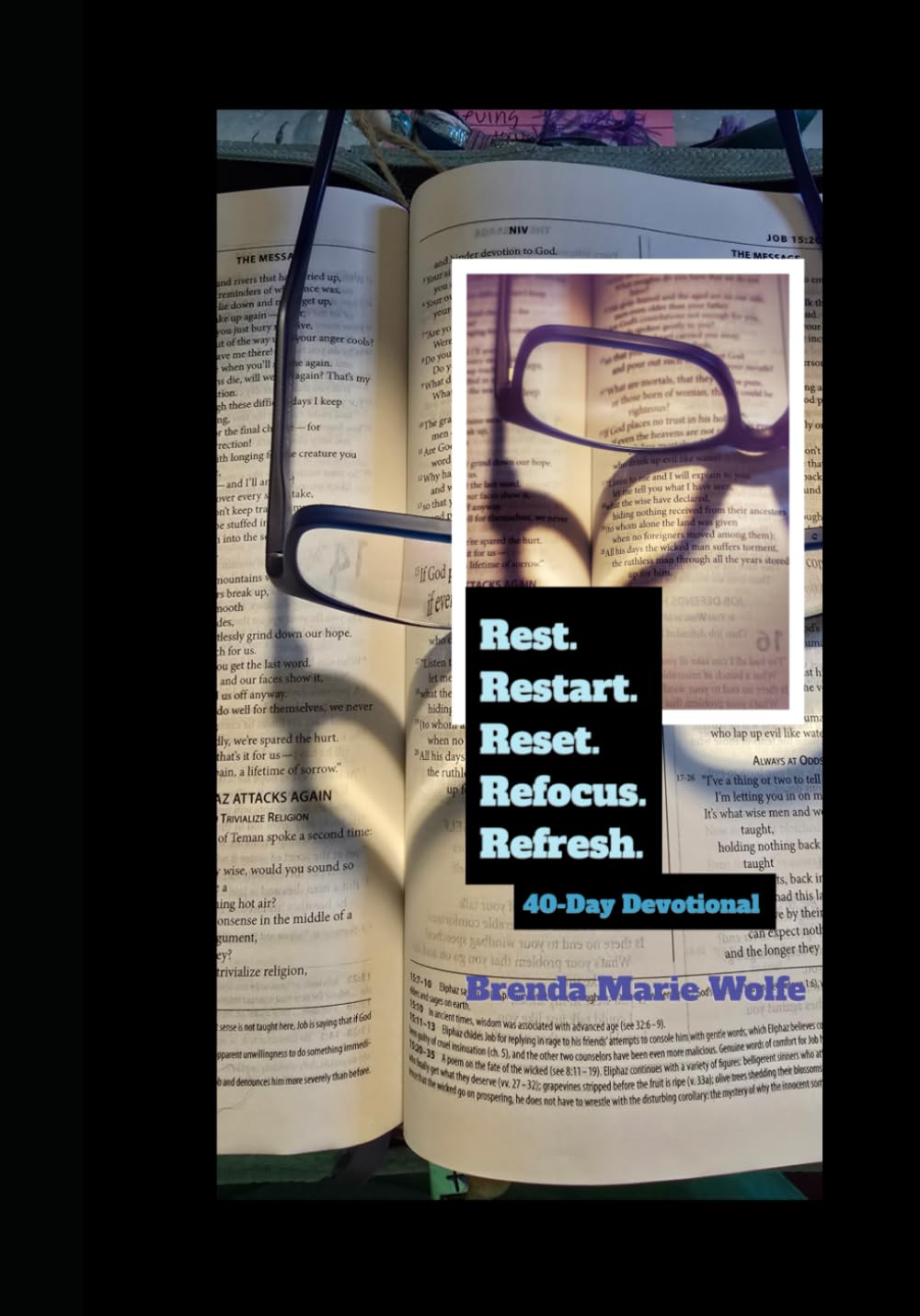 REST. RESTART. RESET. REFOCUS. REFRESH. 40-DAY DEVOTIONAL : WOLFE ...
