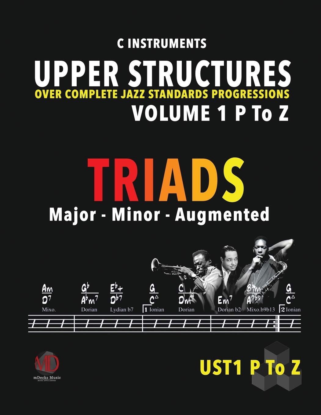Upper Structure Triads Volume 1 P to Z: Over Complete Jazz Standards ...