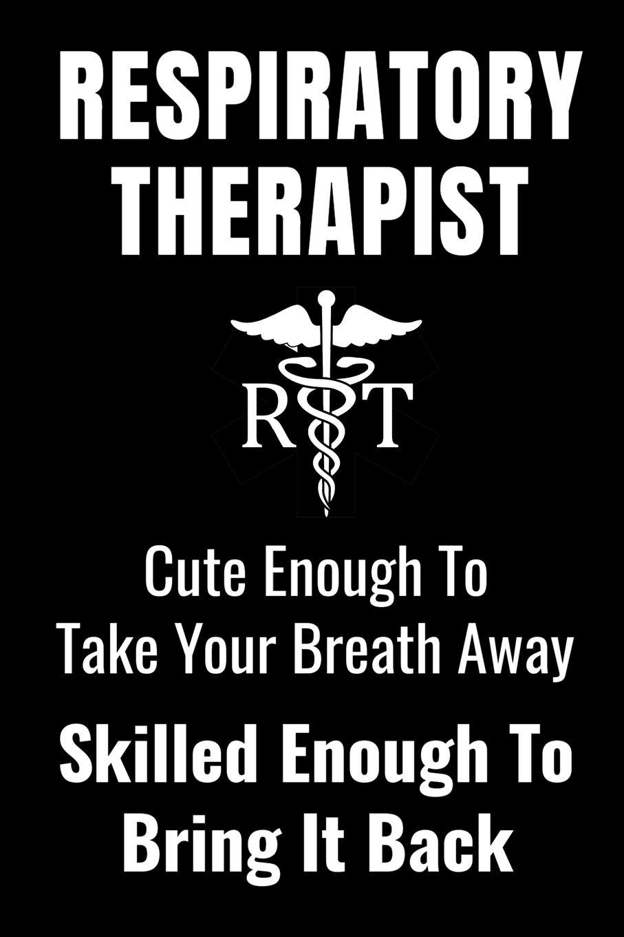 Respiratory Therapist Quotes Sayings