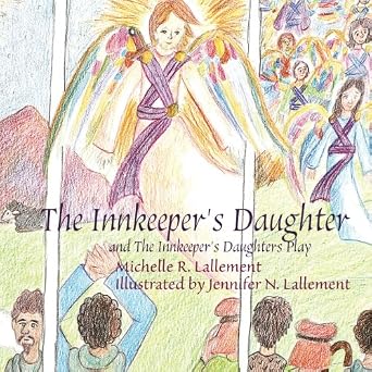 The Innkeeper's Daughter: Lallement, Michelle R, Lallement, Jennifer N ...