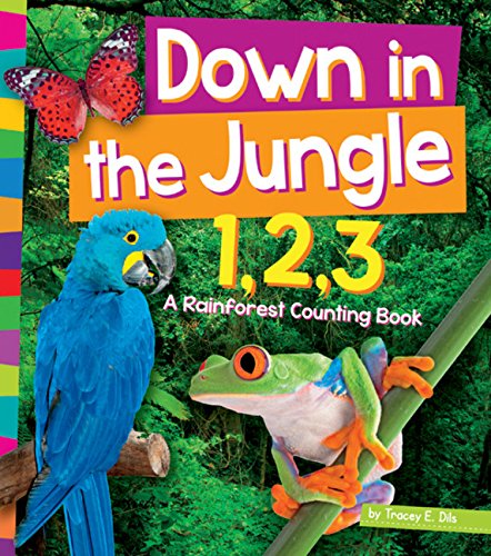 Down in the Jungle 1,2,3: A Rain Forest Counting Book (1,2,3... Count ...