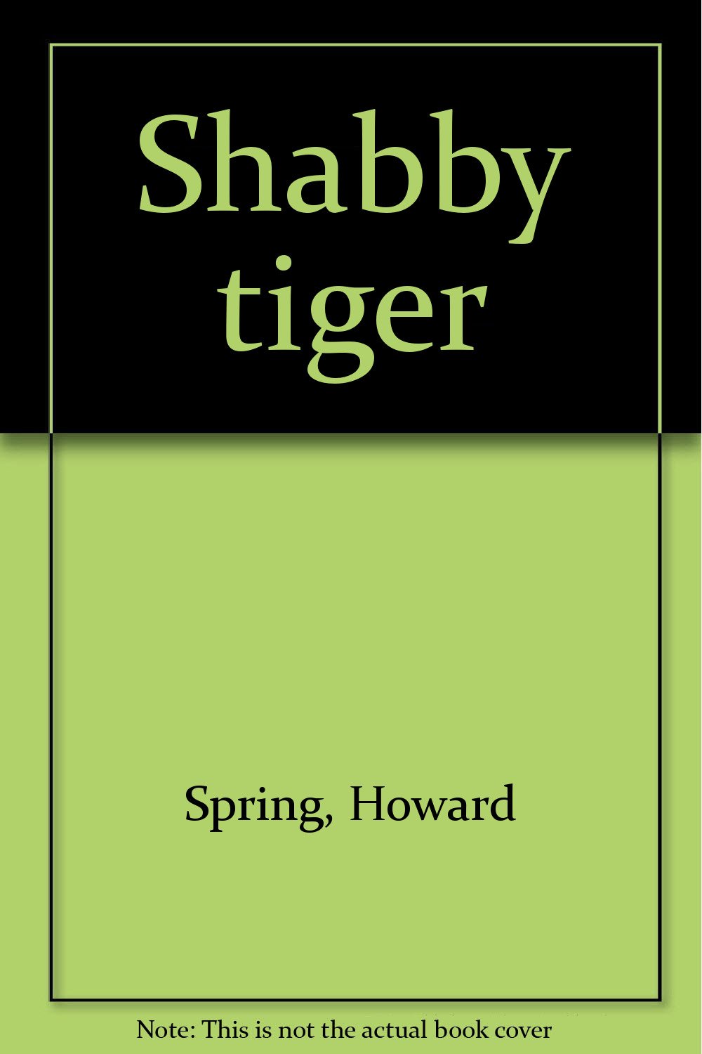 Shabby tiger: Howard Spring: Amazon.com: Books