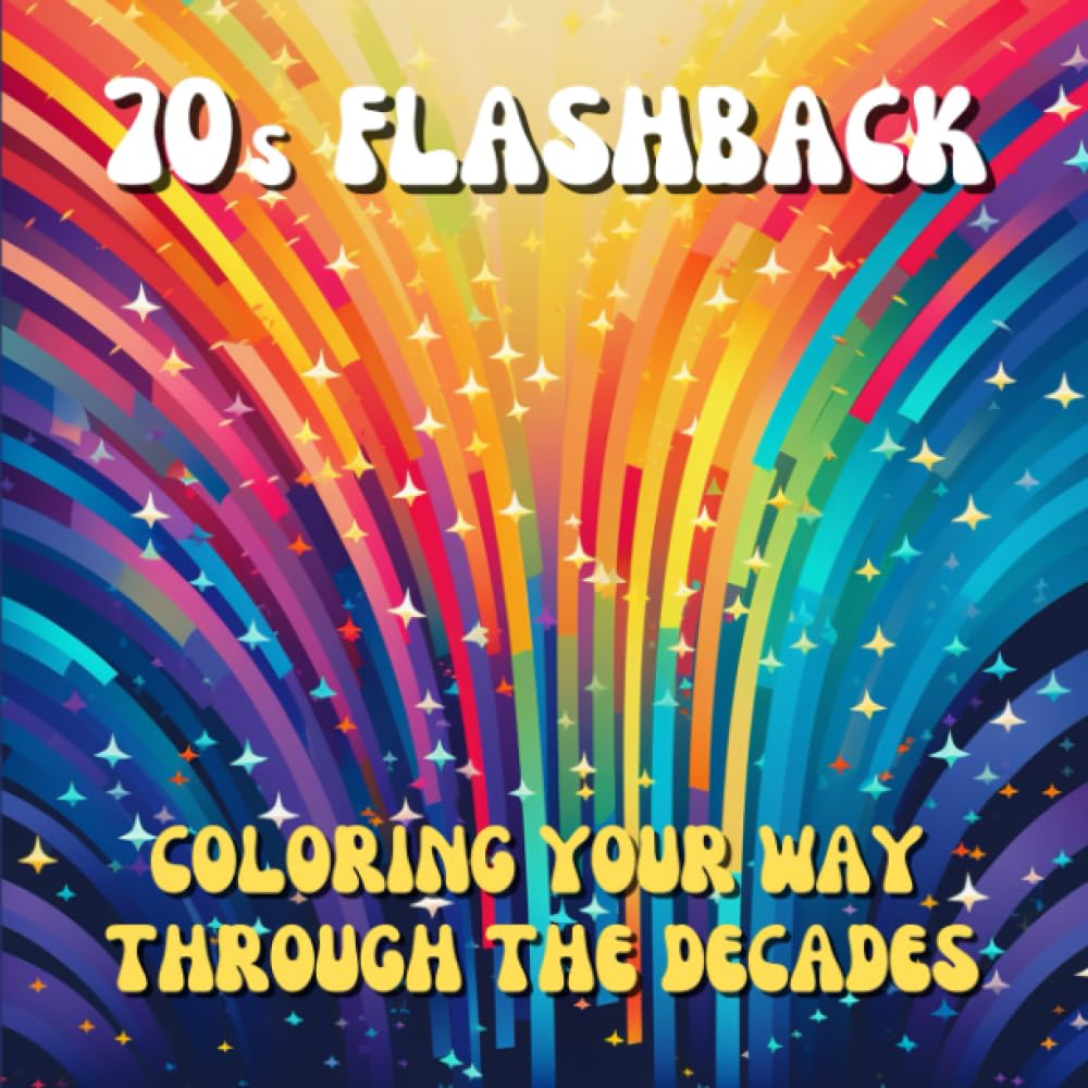 Amazon.com: 70s FLASHBACK: Coloring Your Way Through the Decade, Adult ...