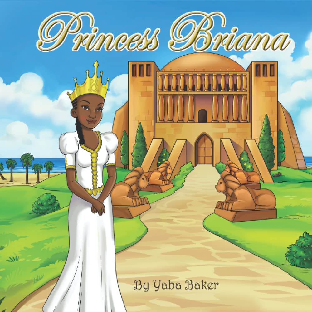 Princess Briana: Baker, Mr. Yaba: 9781928889069: Amazon.com: Books