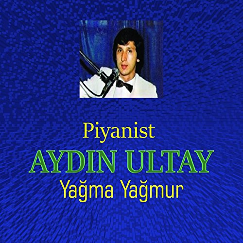 Écouter Yağma Yağmur de Aydın Ultay sur Amazon Music