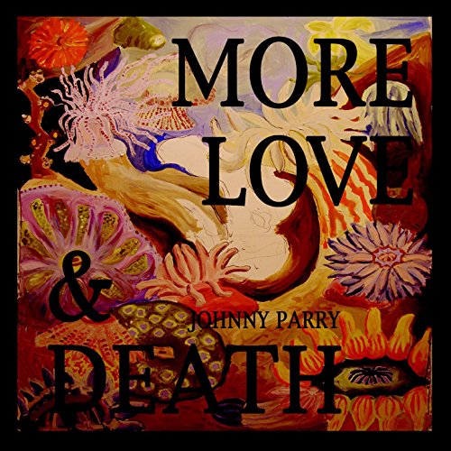 Play More Love & Death by Johnny Parry on Amazon Music