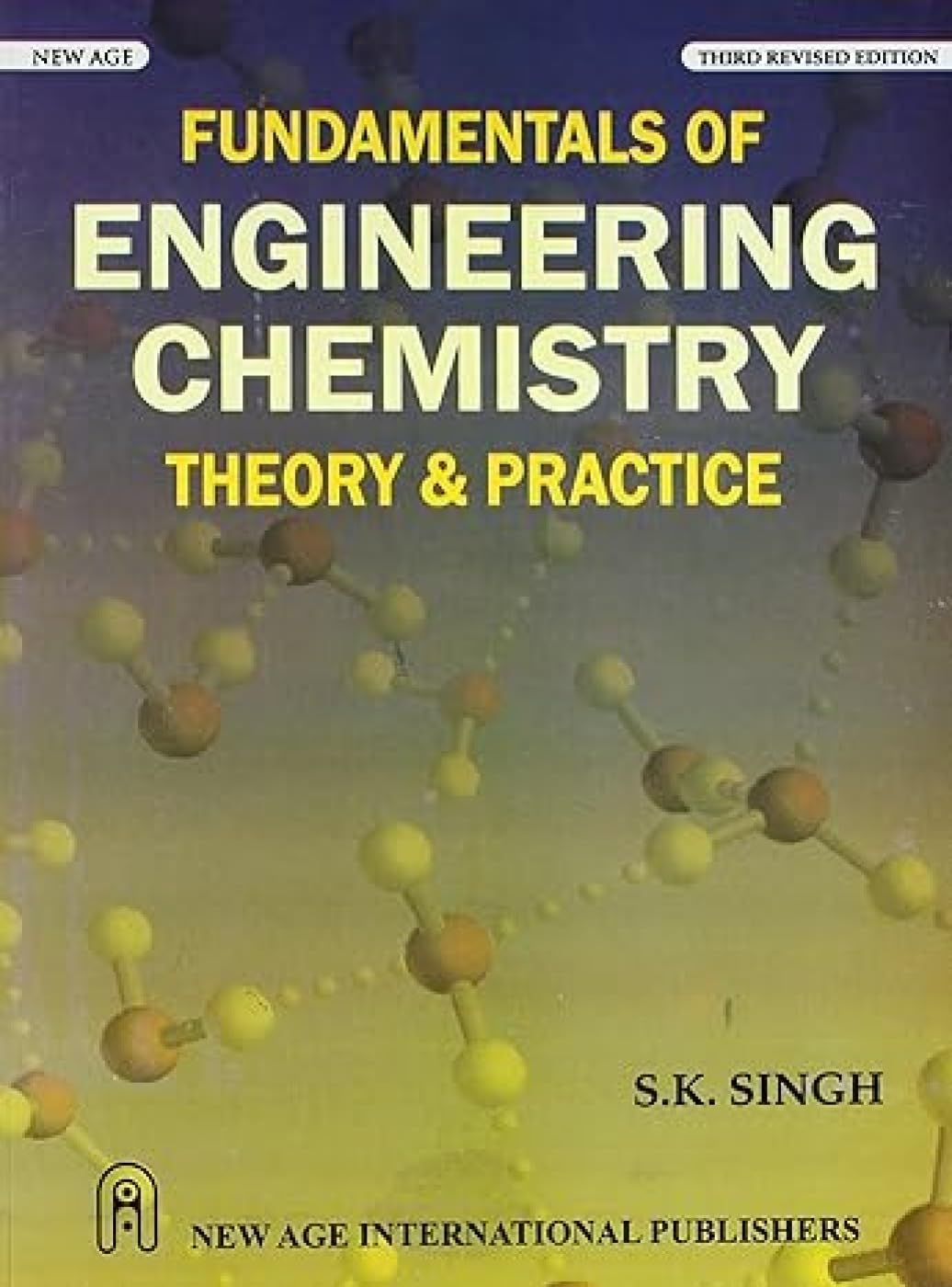 Fundamentals of Engineering Chemistry Theory and Practice: Singh, S. K ...