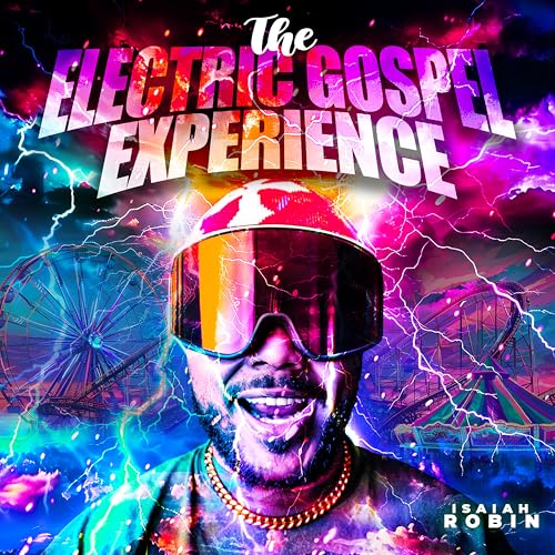 Play The Electric Gospel Experience by Isaiah Robin on Amazon Music