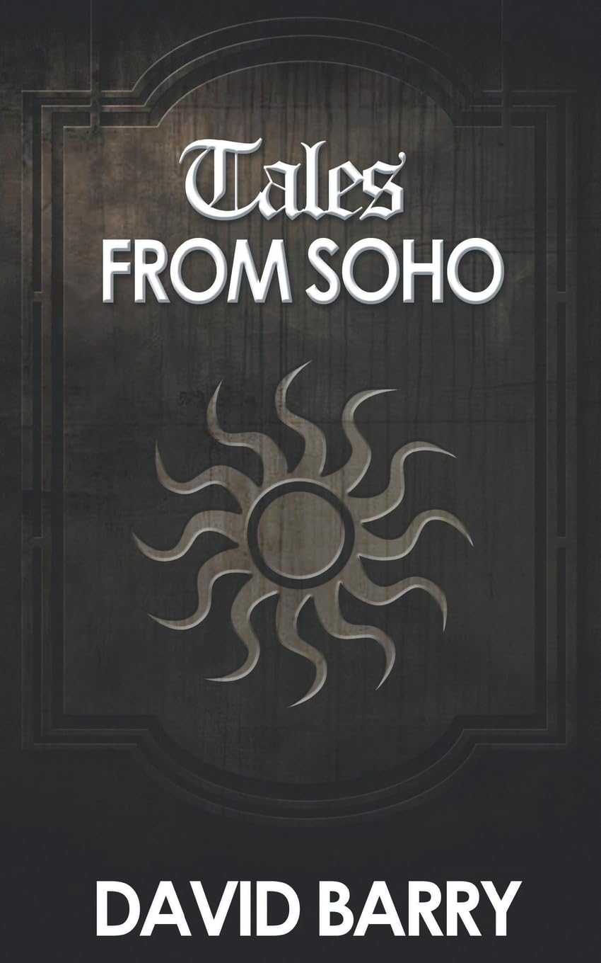 Tales from Soho: Amazon.co.uk: Barry Sir, David: 9781783338924: Books