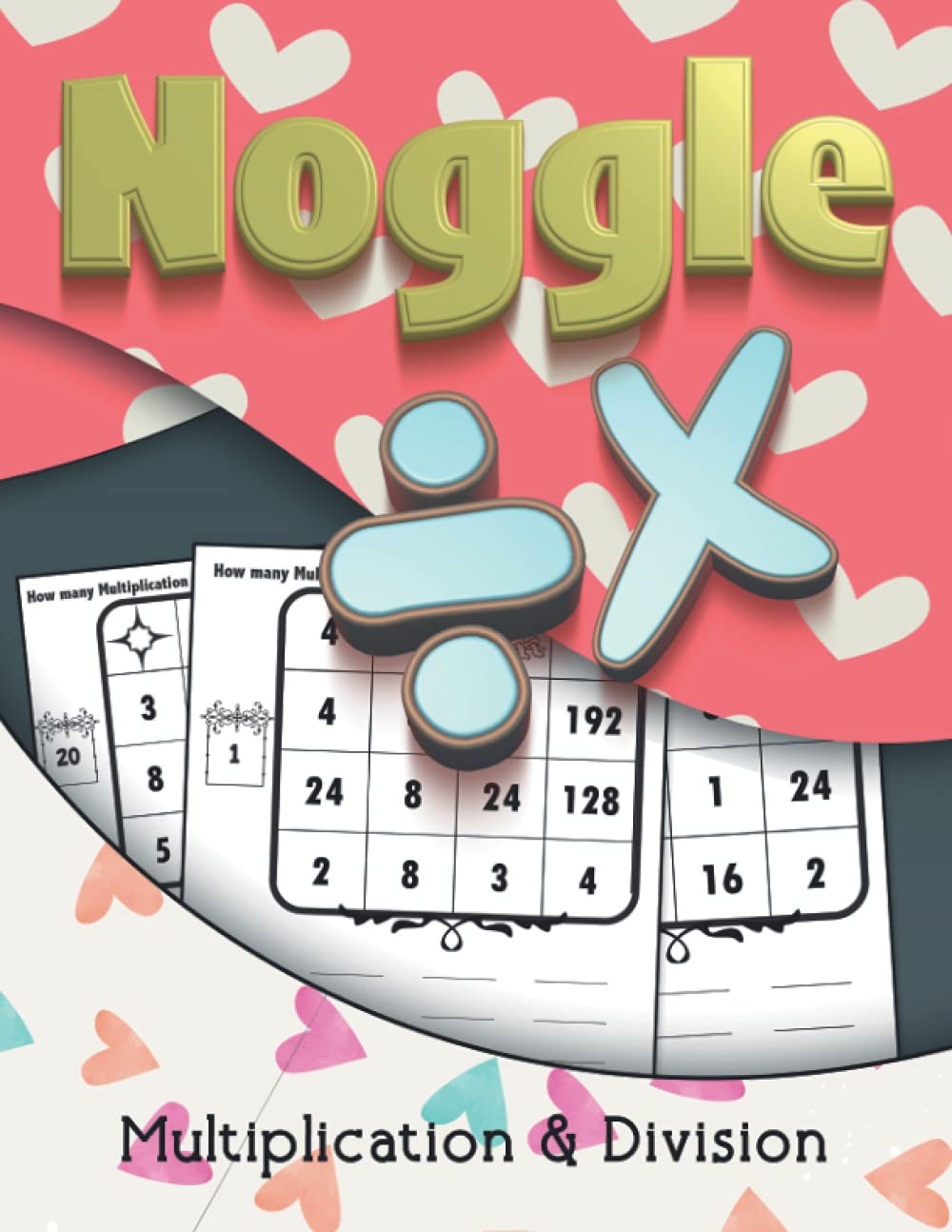 Noggle Multiplication And Division Workbook Enjoy Over 60 Games Puzzles ...