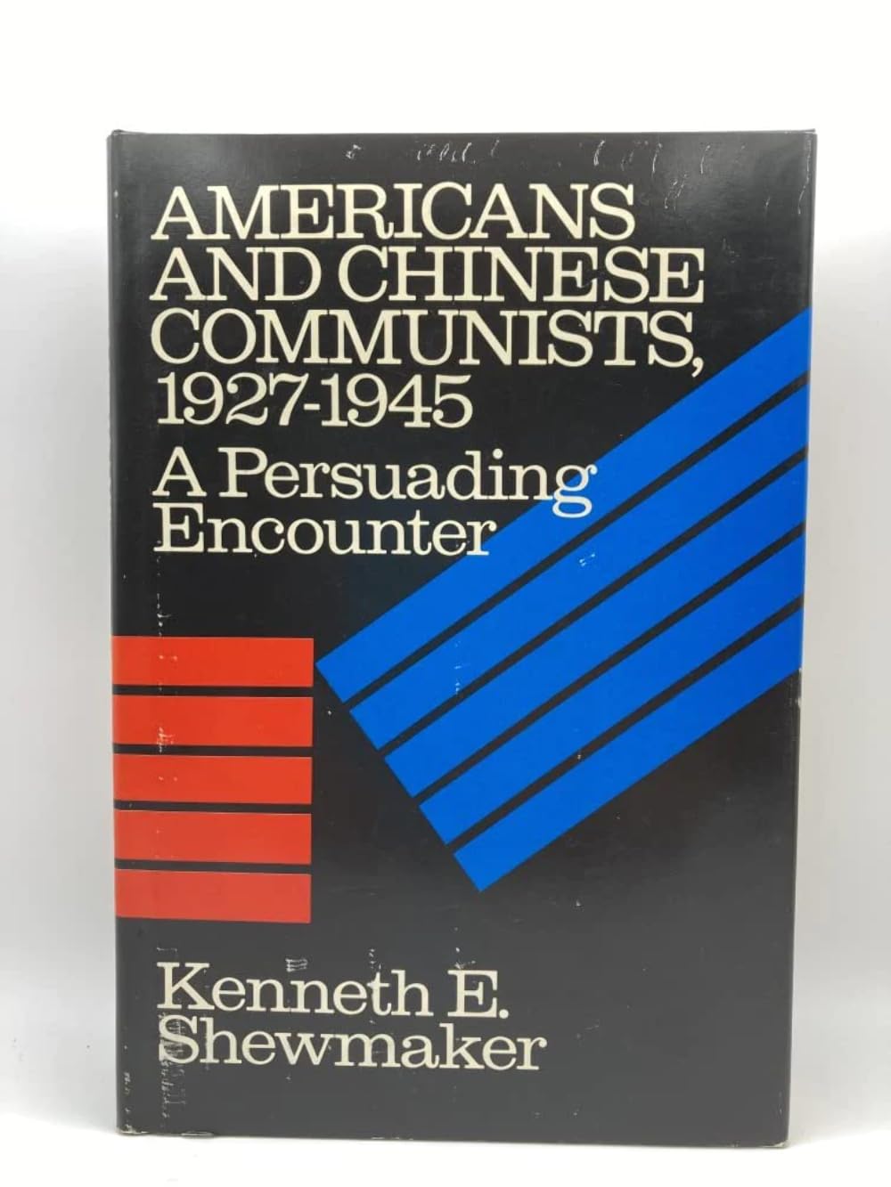 Americans and Chinese Communists, 1927-1945;: A persuading encounter ...