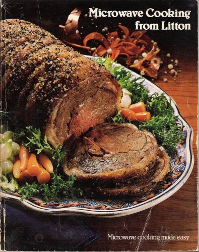 Microwave Cooking from Litton-Microwave Cooking Made Easy: Litton ...