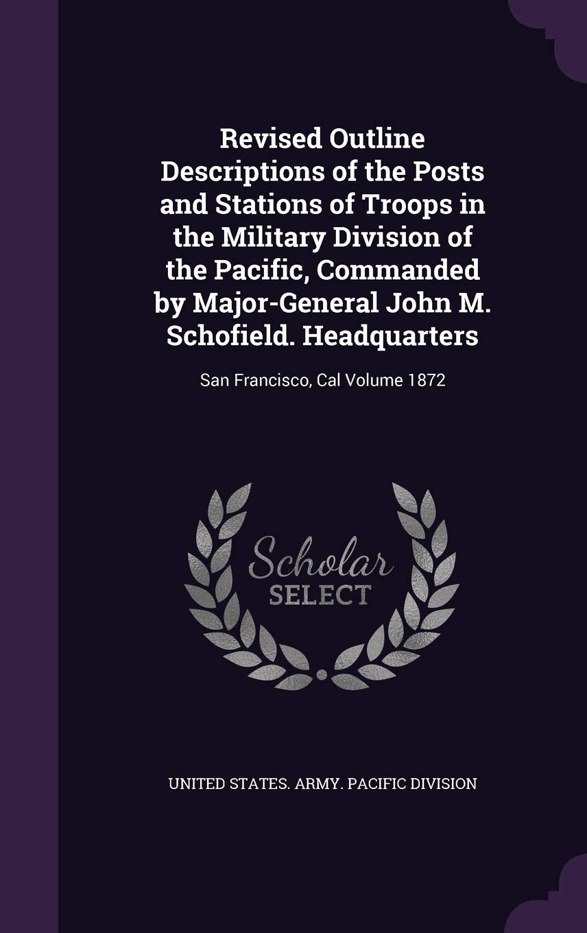 Buy Revised Outline Descriptions of the Posts and Stations of Troops in ...