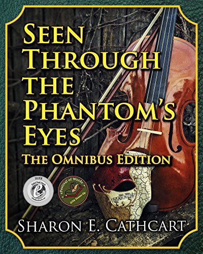 Seen Through the Phantom's Eyes: The Omnibus Edition - Kindle edition ...
